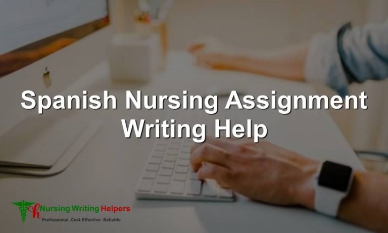 Best Spanish Nursing Assignment Writing Help - Spanish Writing Experts